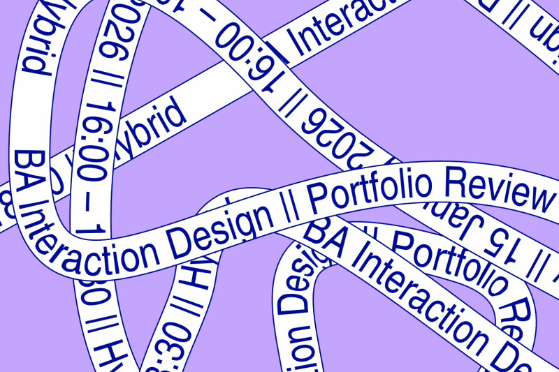 Portfolio Review | BA Interaction Design | 15.01.2026 | 16:00 – 18:30 ...